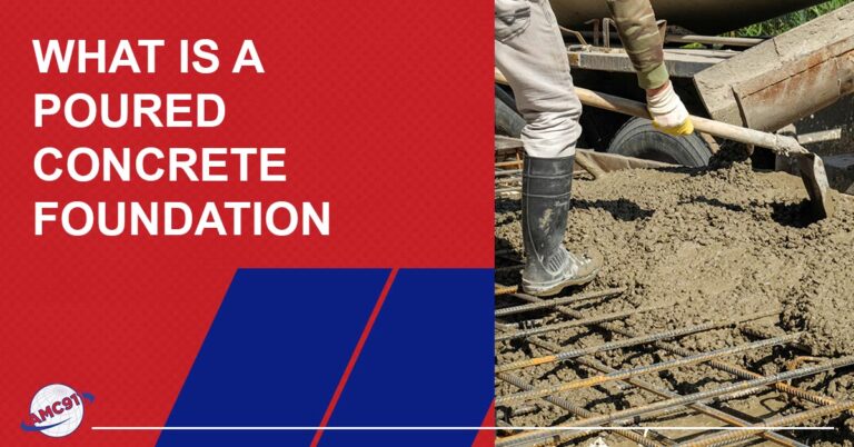 What is a Poured Concrete Foundation? A Full Guide